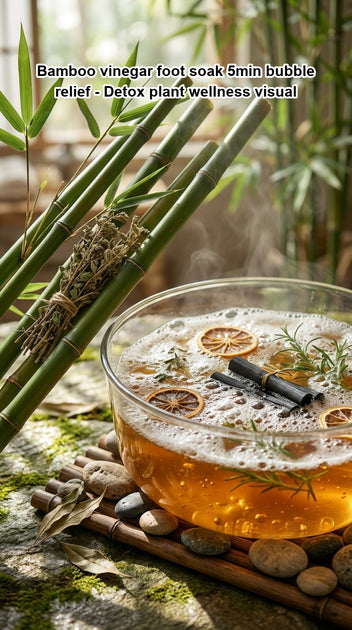 Bamboo vinegar foot soak 5min bubble relief - Detox plant wellness visual